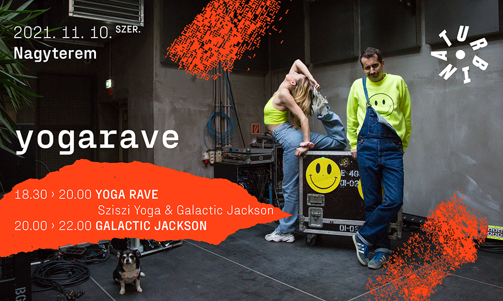 Tixa // Yoga Rave x Sziszi Yoga, Galactic Jackson Trance Szett / Turbina
