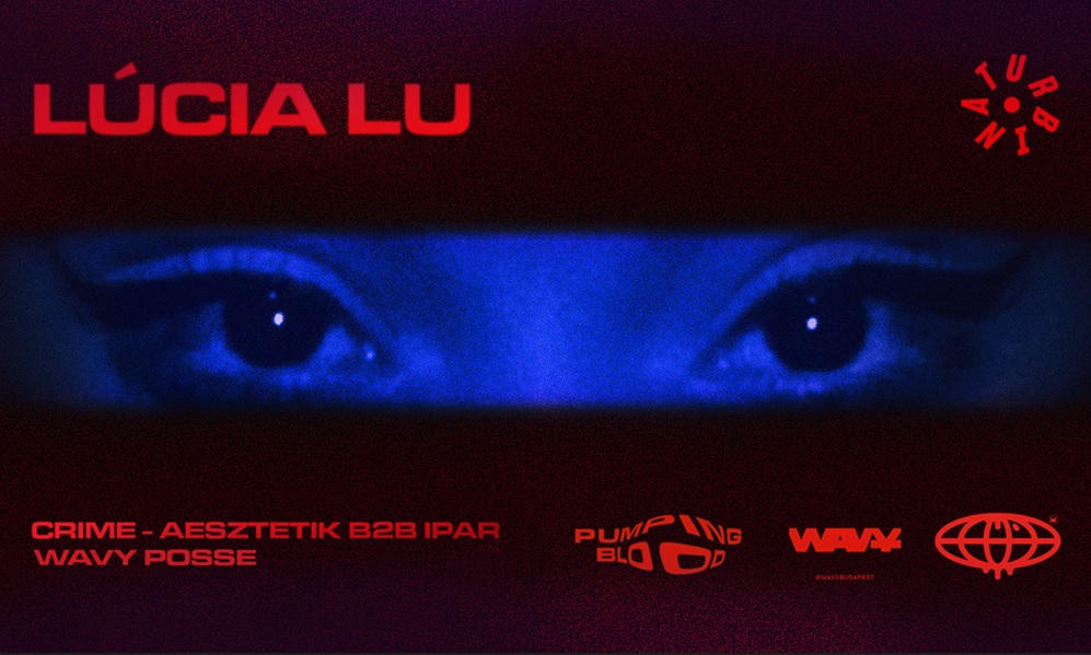 Tixa // Pumping Blood w/ Lúcia Lu (DE) * WAVY * Turbina