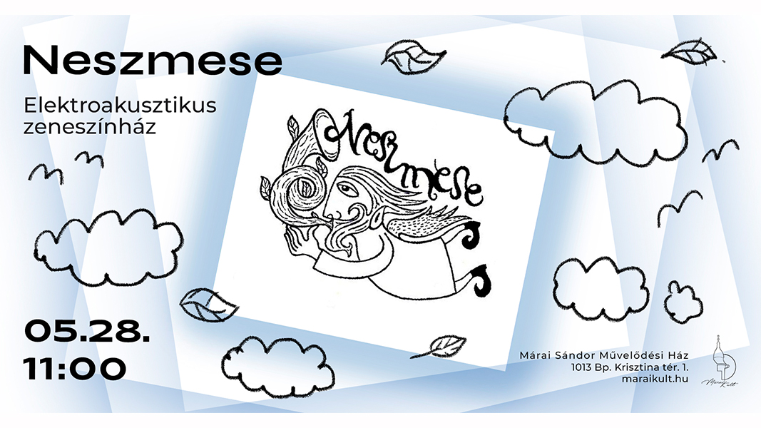 Tixa // ! ELMARAD ! Neszmese - Elektroakusztikus zeneszínház @ Márai ...
