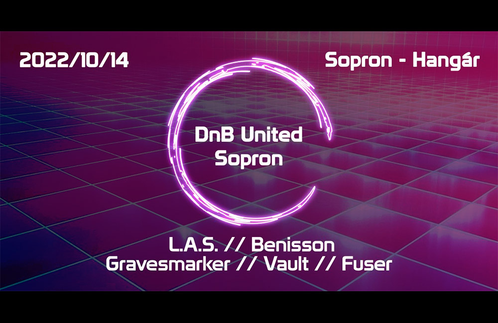 Tixa // DNB United Sopron: L.A.S / Benisson / Gravesmarker/ VAULT / Fuser