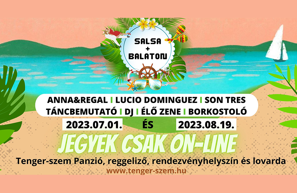 Tixa // Salsa + Balaton + SON TRES @ Zánka | 2023.07.01.